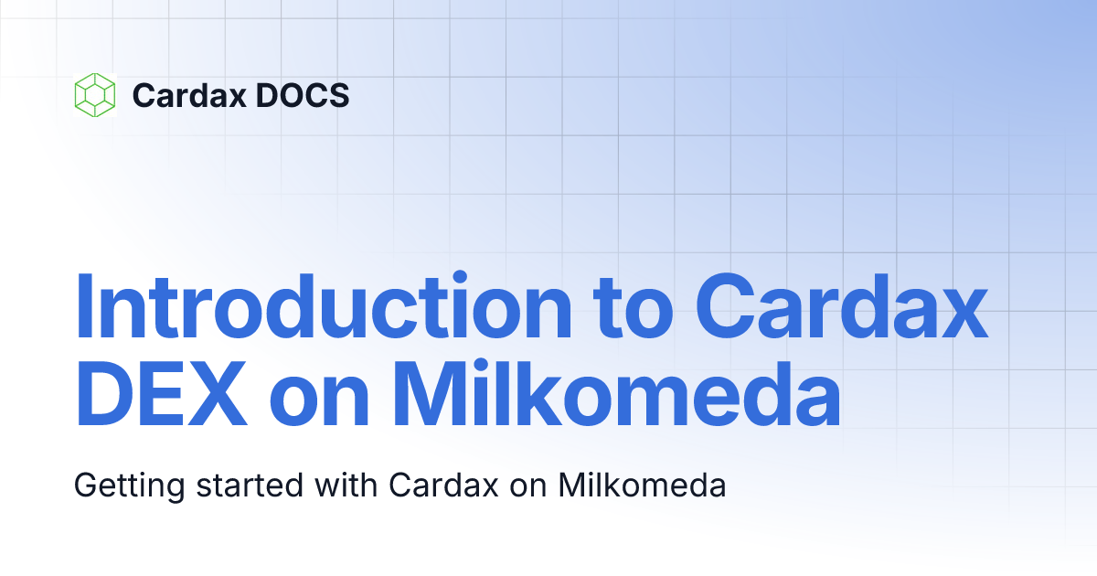 Introduction to Cardax DEX on Milkomeda | Cardax DOCS
